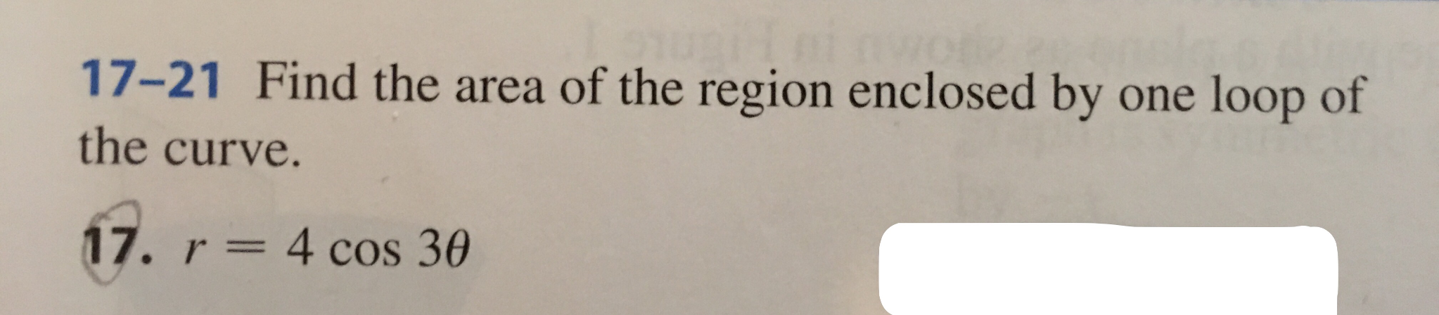 Solved Find the area of the region enclosed by one loop of | Chegg.com