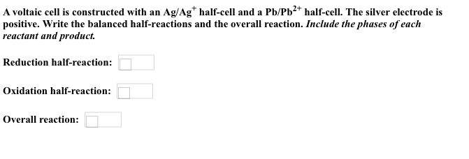 Solved A voltaic cell is constructed with an Ag/Ag half-cell | Chegg.com