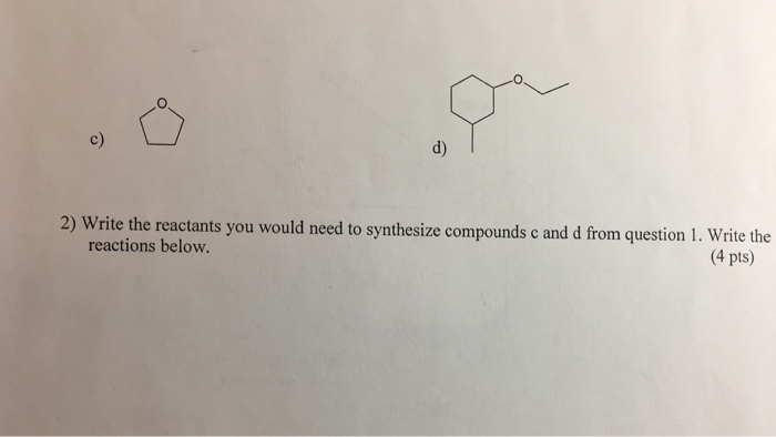 Solved Write the reactants you would need to synthesize | Chegg.com