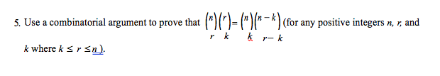 Solved Use a combinatorial argument to prove that (n r) (r | Chegg.com