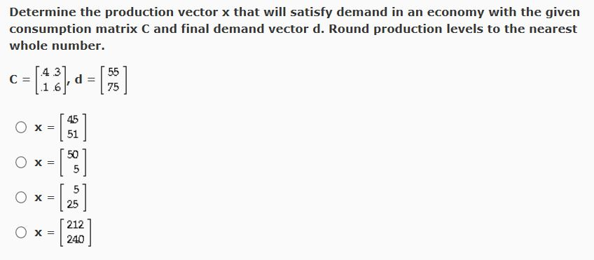 Solved Determine the production vector x that will satisfy | Chegg.com