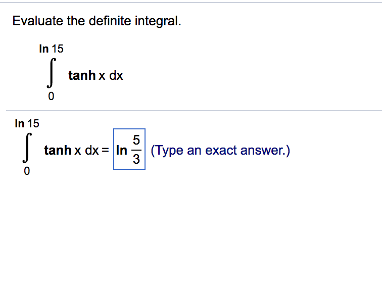Solved Evaluate the definite integral In 15 tanh x dx 0 In | Chegg.com