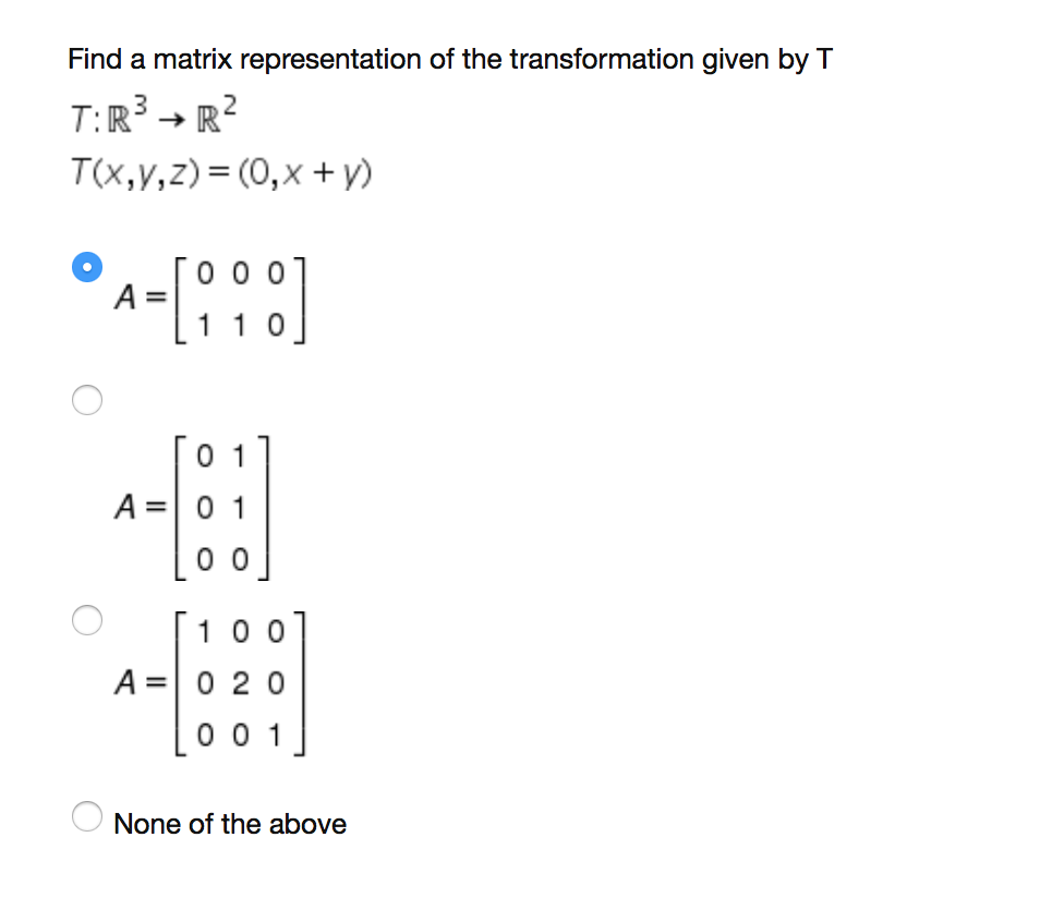 Solved Find a matrix representation of the transformation | Chegg.com