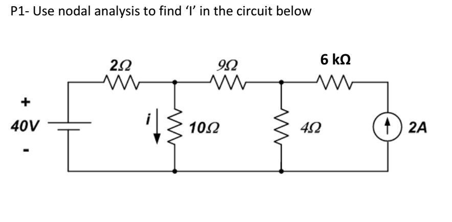 Solved P1- Use nodal analysis to find in the circuit below | Chegg.com