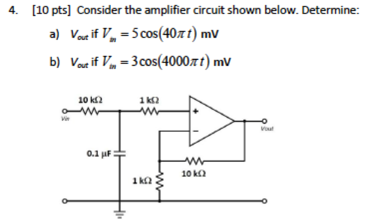 Solved 4. [10 pts] Consider the amplifier circuit shown | Chegg.com