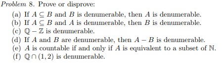 Solved Problem 8. Prove or disprove: (a) If A C B and B is | Chegg.com