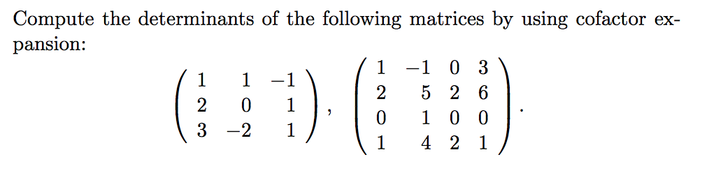 Solved Compute the determinants of the following matrices by | Chegg.com