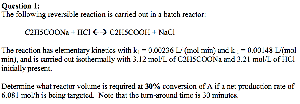 Solved Question 1 The Following Reversible Reaction Is