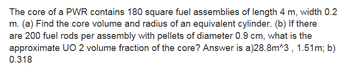 Solved The core of a PWR contains 180 square fuel assemblies | Chegg.com