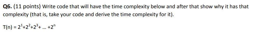 Solved Write code that will have the time complexity below | Chegg.com