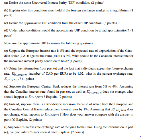 Solved (a) Derive the exact Uncovered Interest Parity (UIP) | Chegg.com