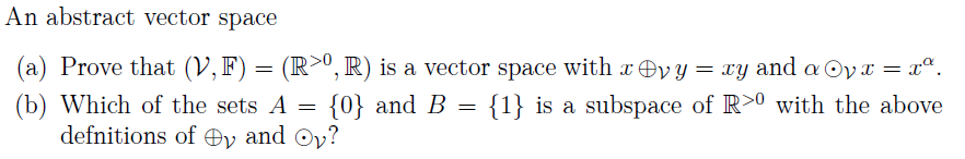 Solved: Linear Algebra: Vector Space Proof Question Along ... | Chegg.com
