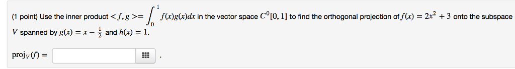 Solved Use the inner product = integral^1_0 | Chegg.com