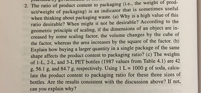 The ratio of product content to packaging (i.e., the | Chegg.com