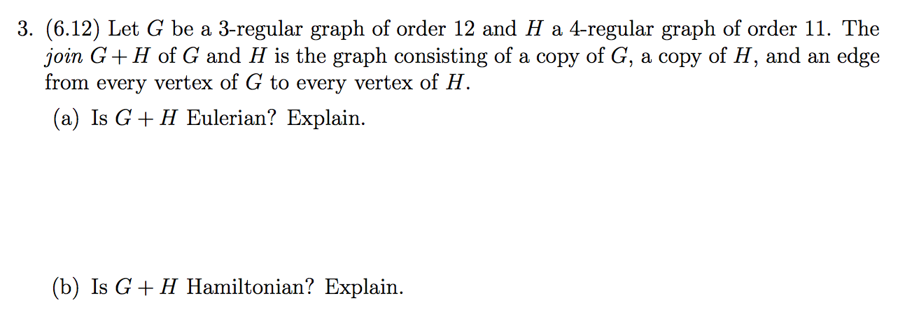 Solved Let G Be A 3 Regular Graph Of Order 12 And H A