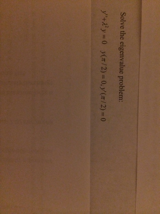 Solved Solve the eigenvalue problem: y" + lambda^2 y = 0 | Chegg.com