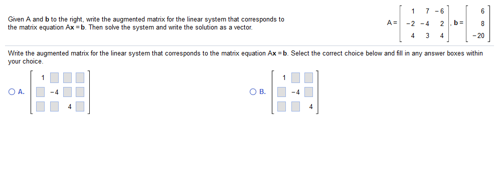 Solved Given A And B To The Right Write The Augmented