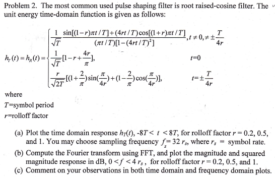 The most common used pulse shaping filter is root | Chegg.com