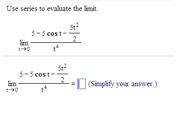 Solved Use series to evaluate the limit. Lim t tends to 0 | Chegg.com