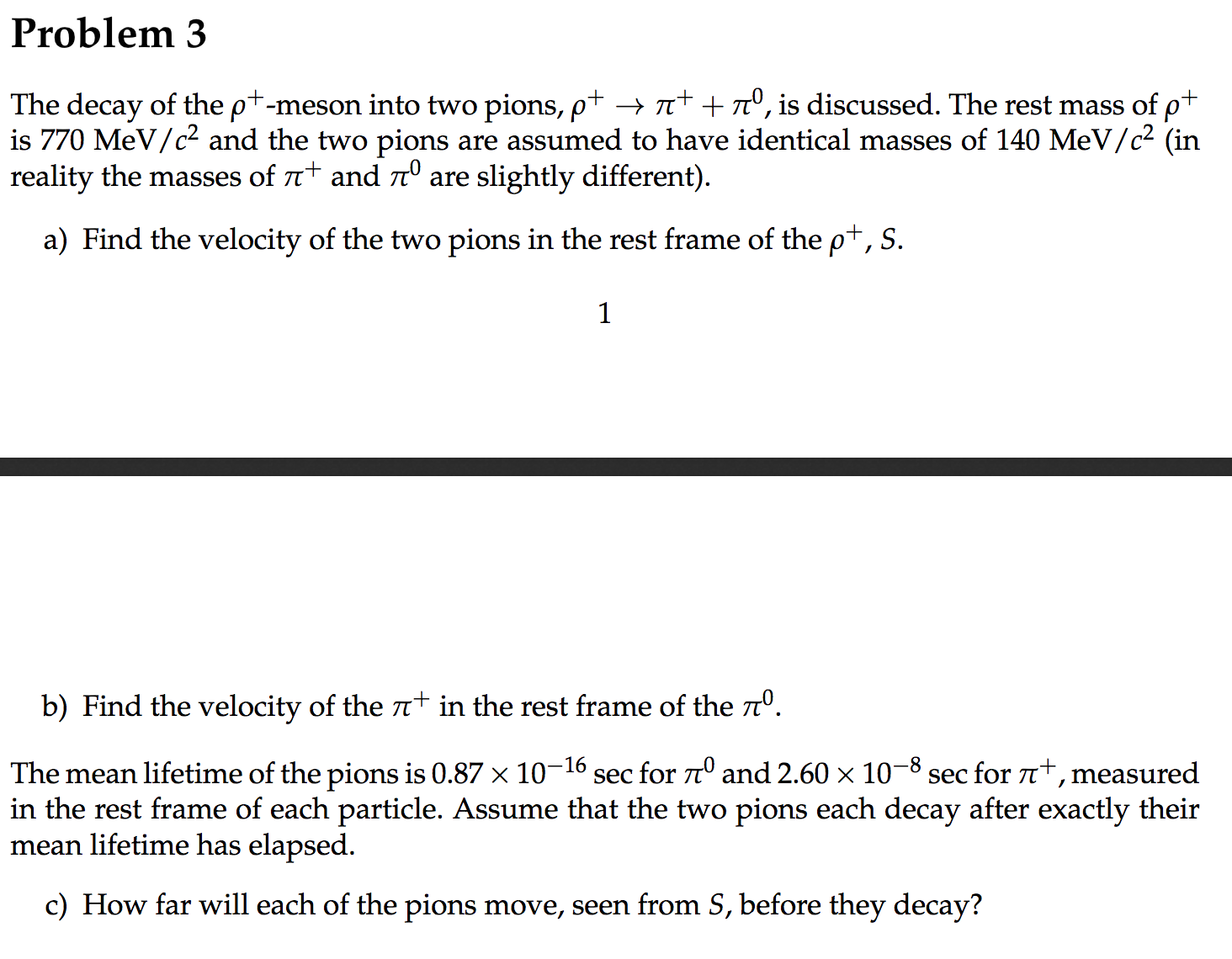 Solved The decay of the rho^+ -meson into two pions, rho^+ | Chegg.com