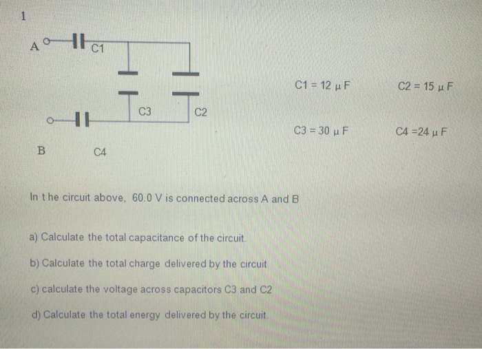 Solved C1 =12 MuF C2=15 MuF C3=30 MuF C2=15 MuF C4=24 MuF In | Chegg.com