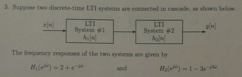 Solved Suppose the input to the overall system is given by | Chegg.com