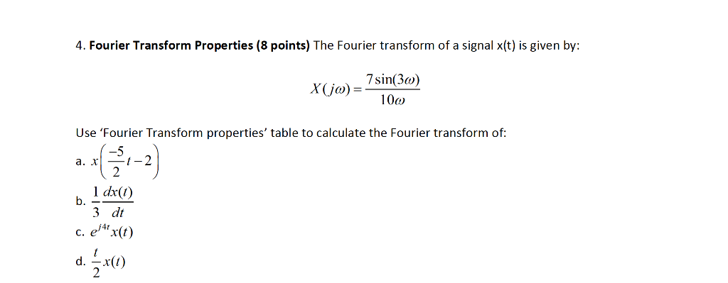Solved 4. Fourier Transform Properties (8 points) The | Chegg.com