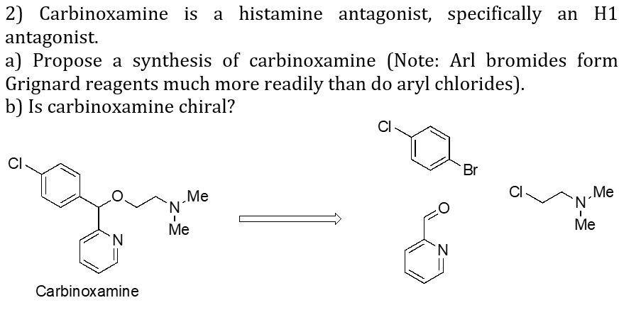 Solved 2) Carbinoxamine is a histamine antagonist, | Chegg.com