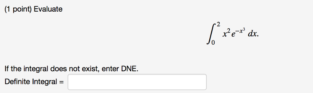 Solved (1 point) Evaluate If the integral does not exist, | Chegg.com