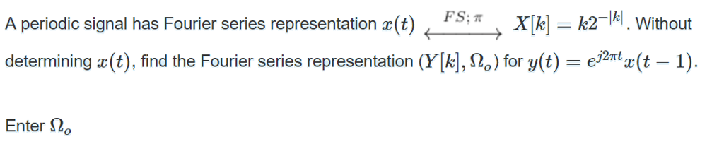 Solved A periodic signal has Fourier series representation | Chegg.com