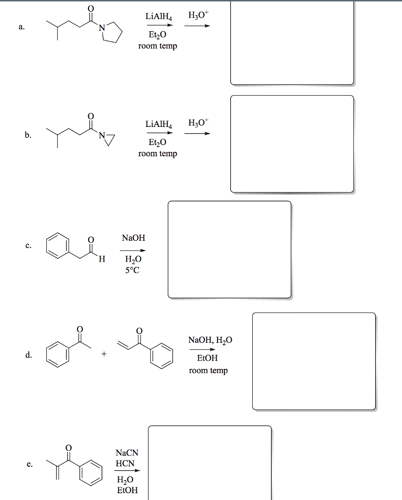 Solved ?. Et2O room temp LiAIHs Hyo b. Et2O room temp NaOH | Chegg.com