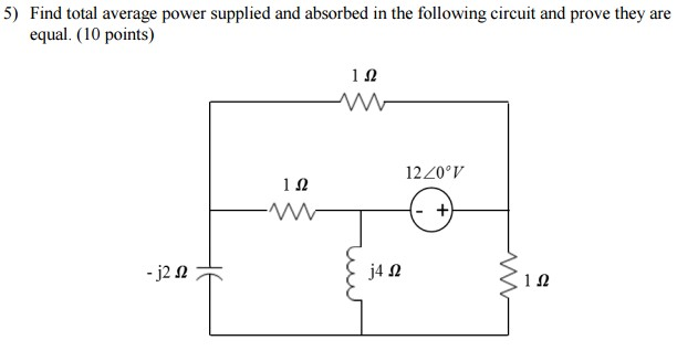 Solved Find total average power supplied and absorbed in the | Chegg.com