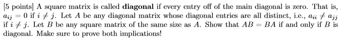 Solved A square matrix is called diagonal if every entry off | Chegg.com