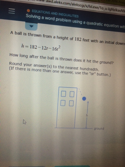 Solved A ball is thrown from a height of 182 feet with an | Chegg.com