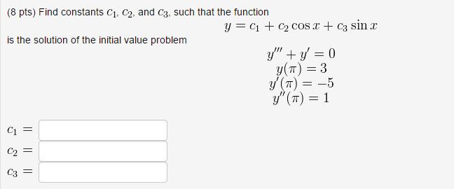 Solved (8 pts) Find constants C1, C2, and C3, such that the | Chegg.com