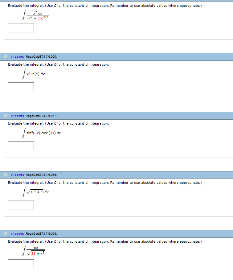 Solved Evaluate the integral. (Use C for the constant of | Chegg.com
