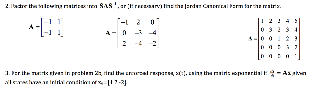 Solved 2. Factor the following matrices into SAS, or (if | Chegg.com