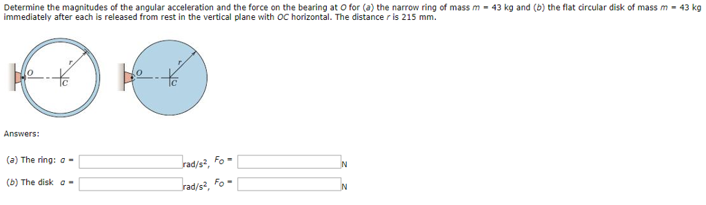 Solved Determine the magnitudes of the angular acceleration | Chegg.com