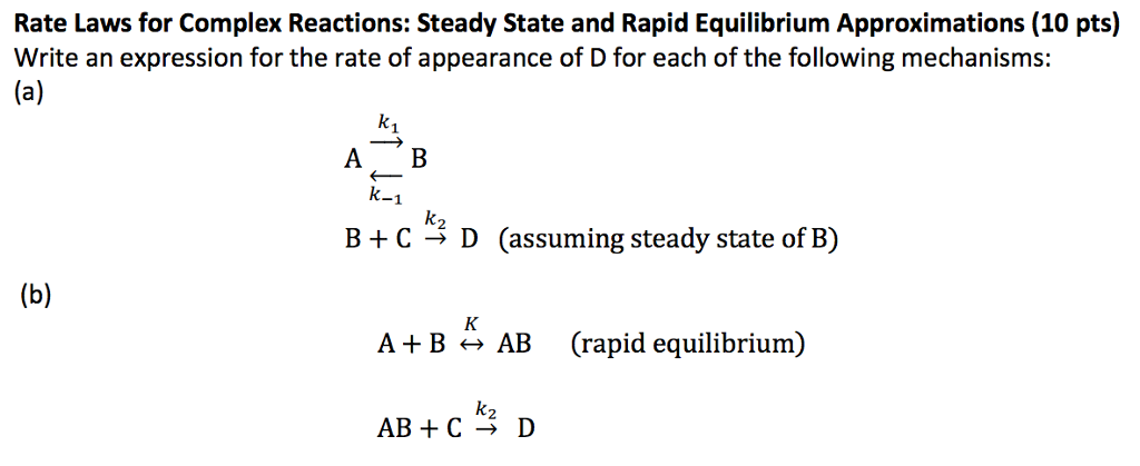 Solved Rate Laws for Complex Reactions: Steady State and | Chegg.com