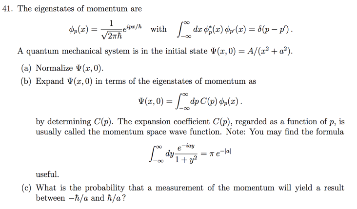 Solved 41. The eigenstates of momentum are 1 ipr/h with A | Chegg.com