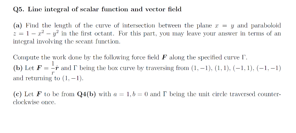 Solved Q5. Line integral of scalar function and vector field | Chegg.com Solved Q5. Line integral of scalar function and vector field | Chegg.com