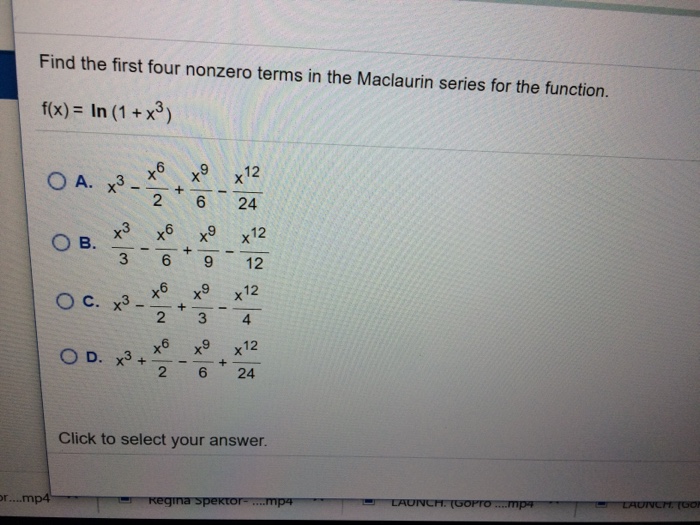 Solved Find the first four nonzero terms in the Maclaurin | Chegg.com