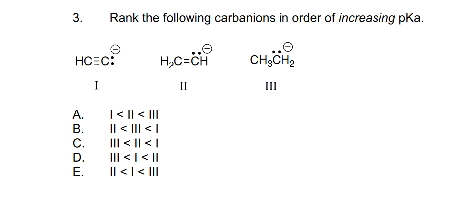 Solved 3. Rank the following carbanions in order of | Chegg.com