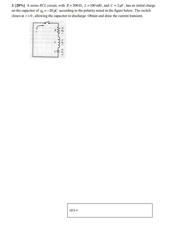 Solved 3. [2096] A series RCL circuit, with R-200 Ω, L = 100 | Chegg.com