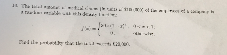 Solved 14. The total amount of medical claims (in units of | Chegg.com