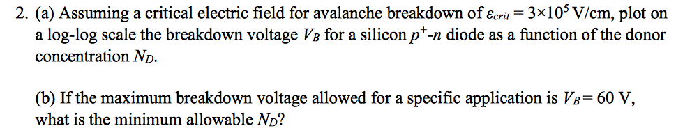 Solved 2. (a) Assuming a critical electric field for | Chegg.com
