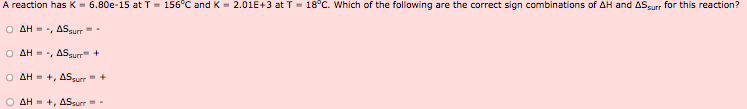 Solved A reaction has K = 6.80e-15 at T + 156 deg C and K = | Chegg.com