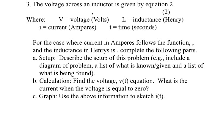 The voltage across an inductor is given by equation | Chegg.com