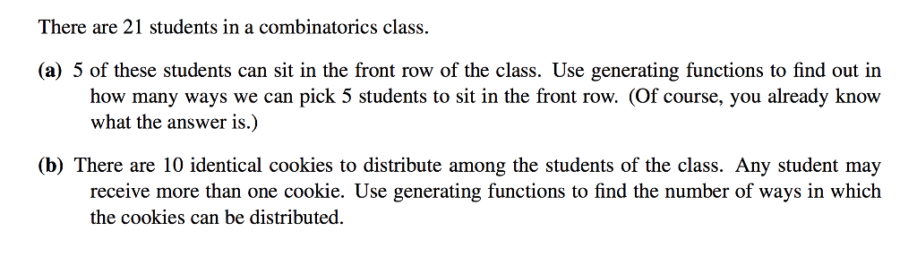 Solved There are 21 students in a combinatorics class (a) 5 | Chegg.com