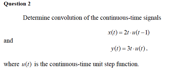Solved Question 2 Determine convolution of the | Chegg.com
